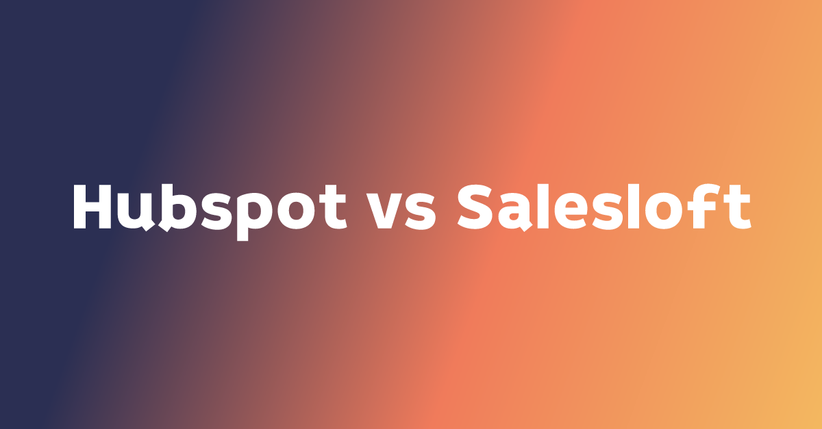 Hubspot VS Salesloft - Comparing cold-mailing software for 2023 Hubspot VS Salesloft - Comparing cold-mailing software for 2023